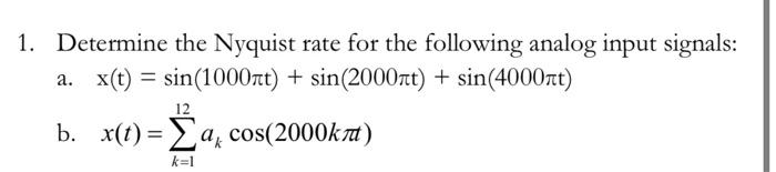 Solved 1. Determine the Nyquist rate for the following | Chegg.com
