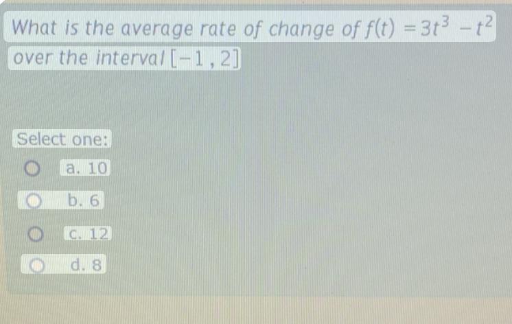 Solved What is the average rate of change of f(t)=3t3-t2 | Chegg.com
