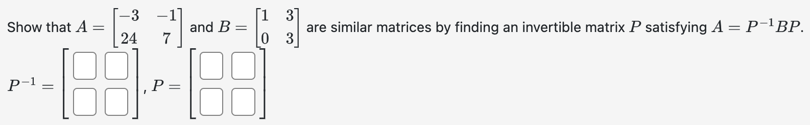 Solved Show that A=[-3-1247] ﻿and B=[1303] ﻿are similar | Chegg.com