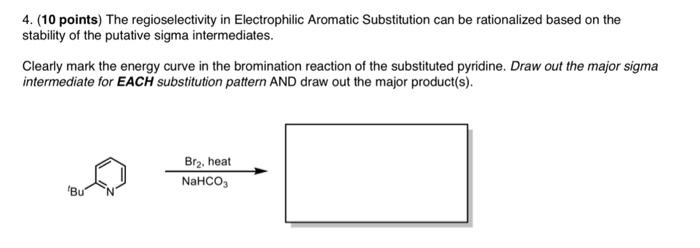 Solved 4. (10 points) The regioselectivity in Electrophilic | Chegg.com