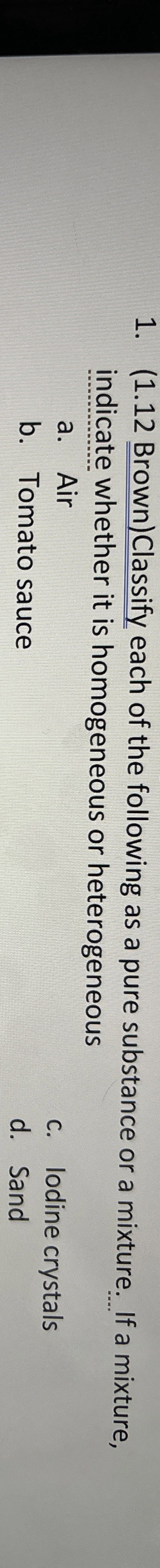 Solved (1.12 ﻿Brown)Classify each of the following as a pure | Chegg.com