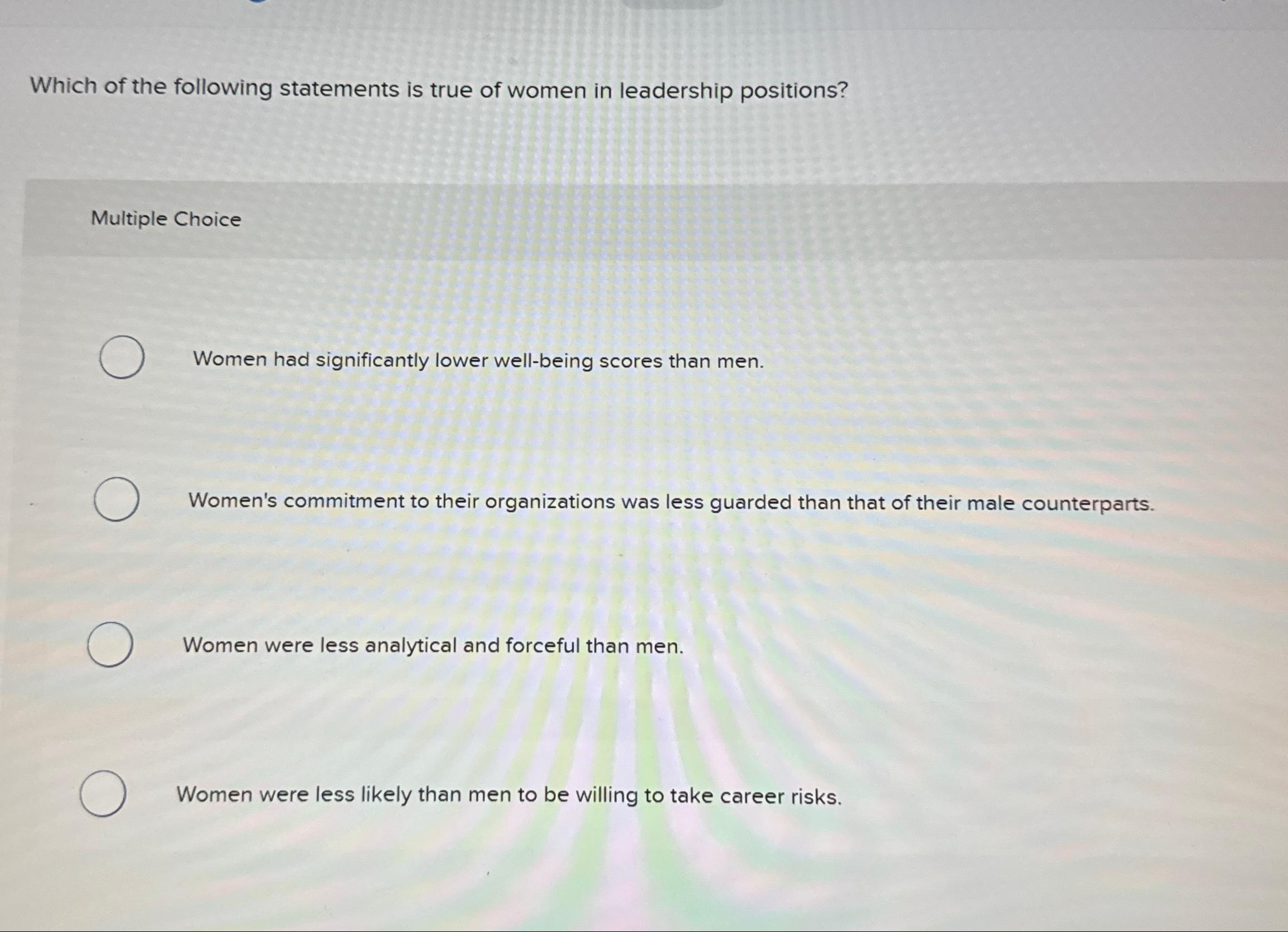 Solved Which of the following statements is true of women in | Chegg.com