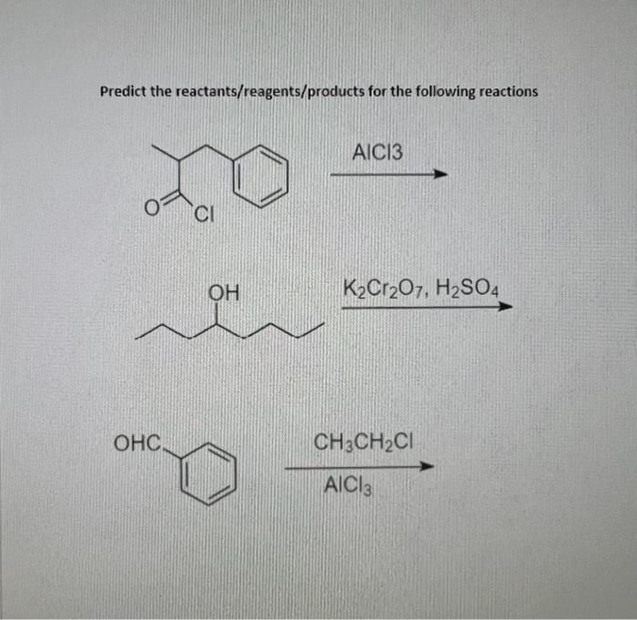 Solved Predict the reactants/reagents/products for the | Chegg.com