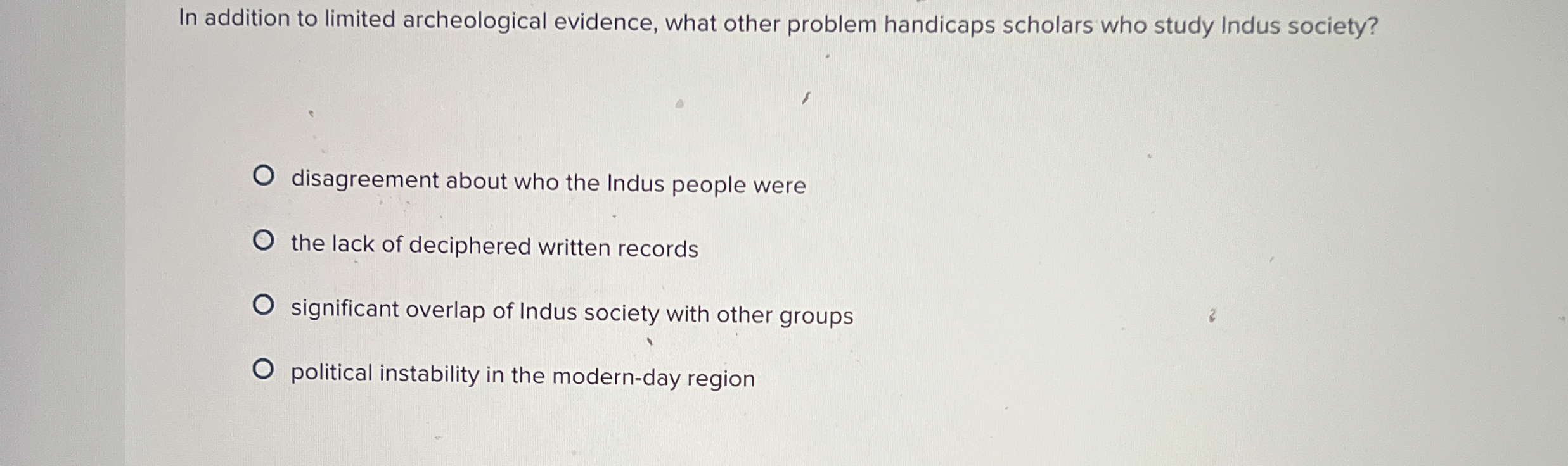 Solved In addition to limited archeological evidence, what | Chegg.com