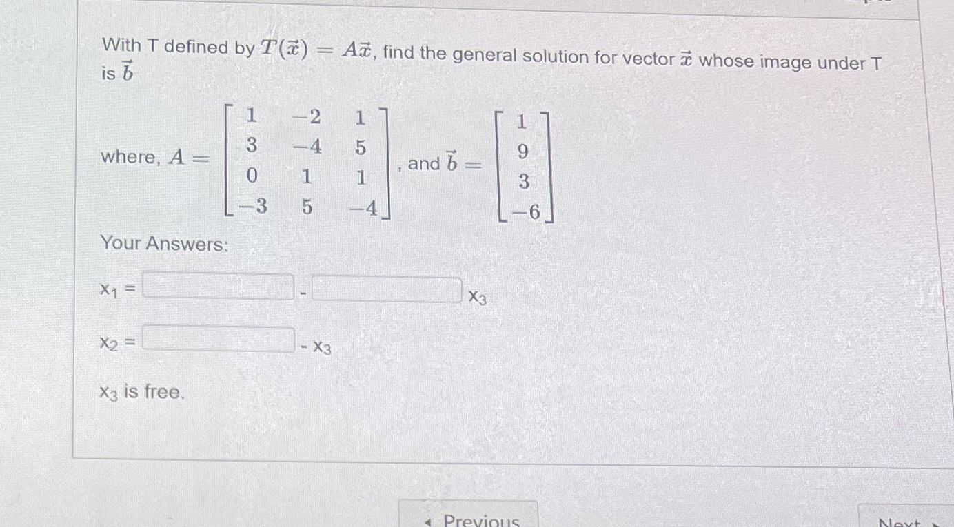 Solved With T ﻿defined by T(vec(x))=Avec(x), ﻿find the | Chegg.com