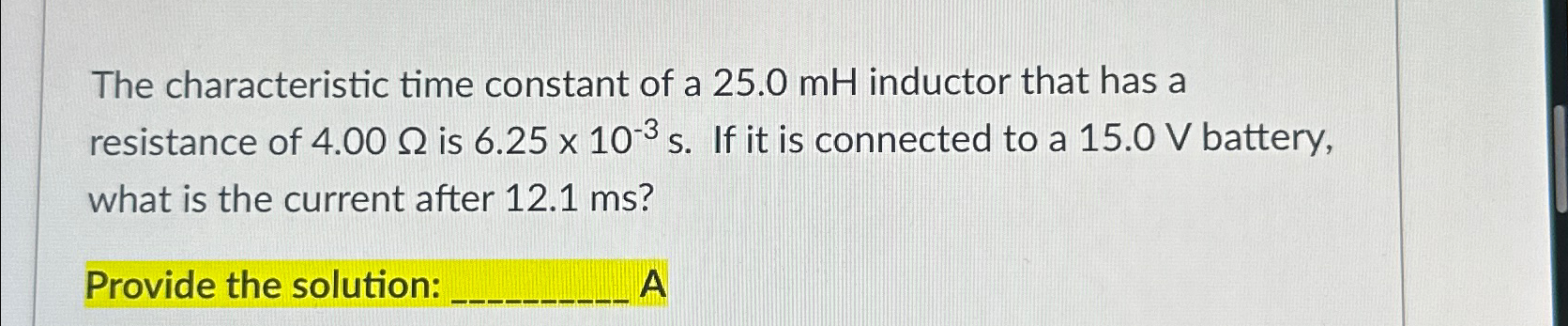 Solved The characteristic time constant of a 25.0mH | Chegg.com