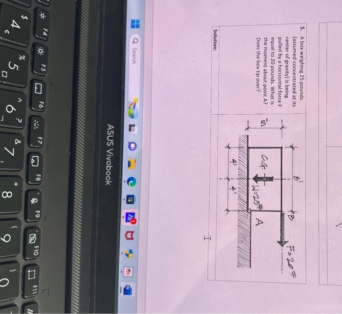 Solved 5. A box weighing 25 pounds (assumed concentrated at | Chegg.com