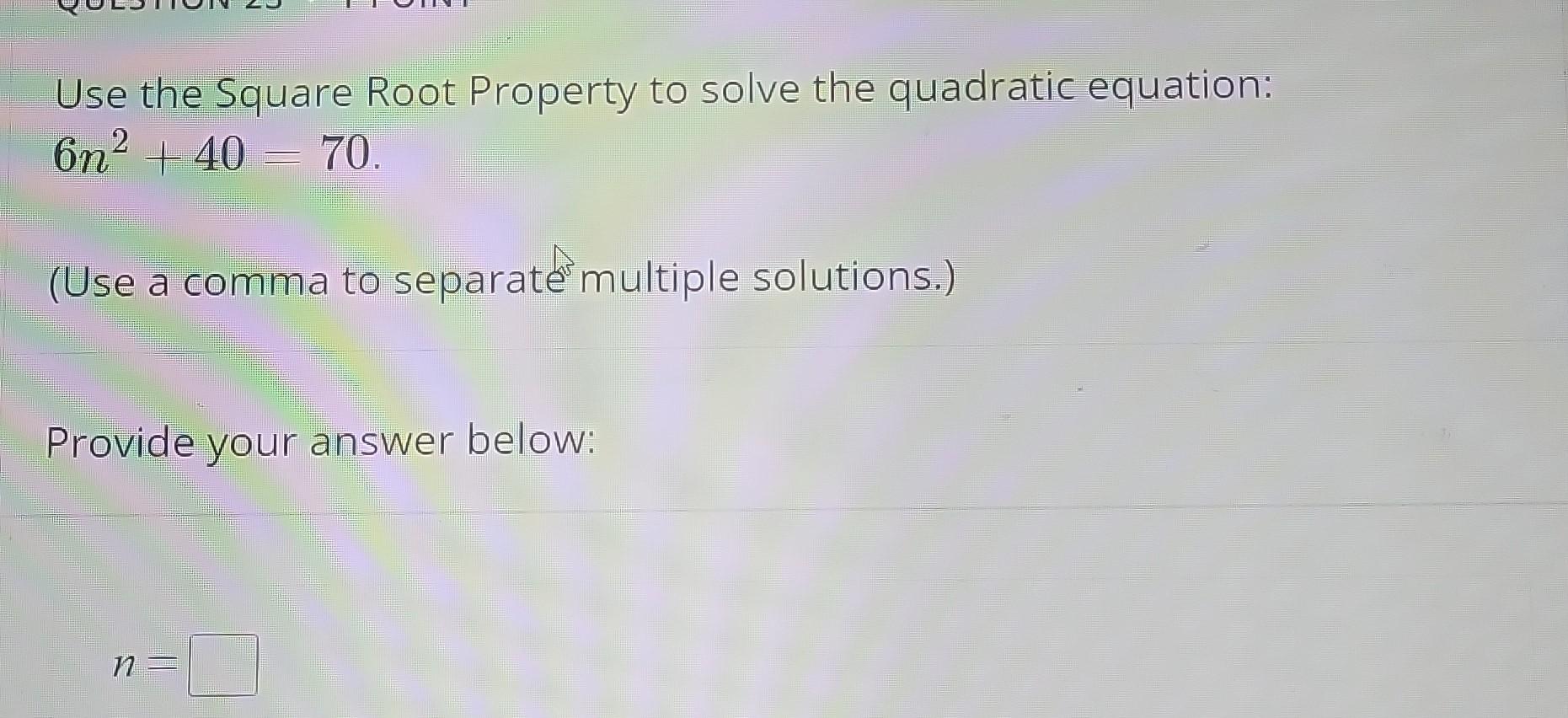 Solved Use the Square Root Property to solve the quadratic | Chegg.com