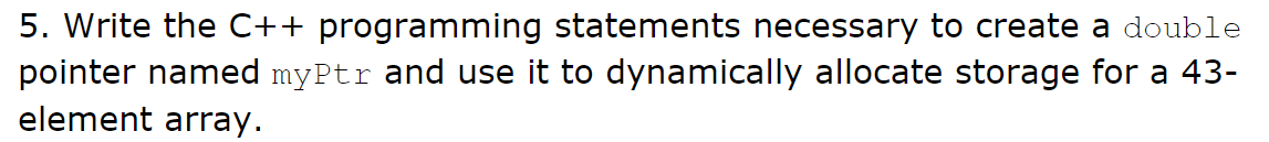 Solved Write the C++ ﻿programming statements necessary to | Chegg.com