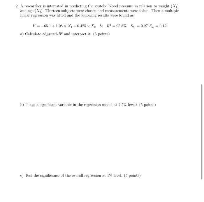 Solved 2. A researcher is interested in predicting the | Chegg.com