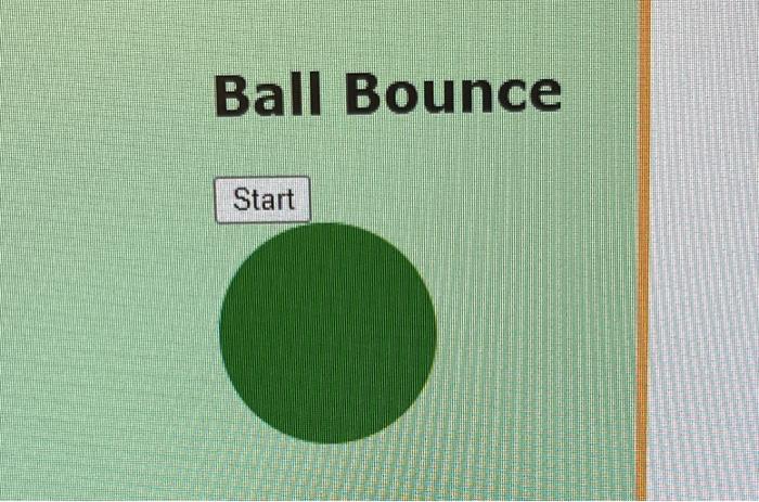 Solved I need to make the green ball bounce up and down. The | Chegg.com
