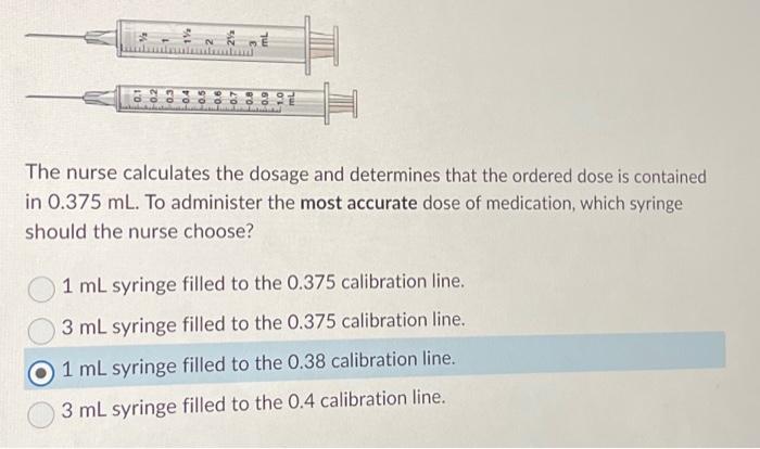 Solved The nurse calculates the dosage and determines that | Chegg.com