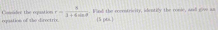 Solved Consider the equation r=3+6sinθ8. Find the | Chegg.com