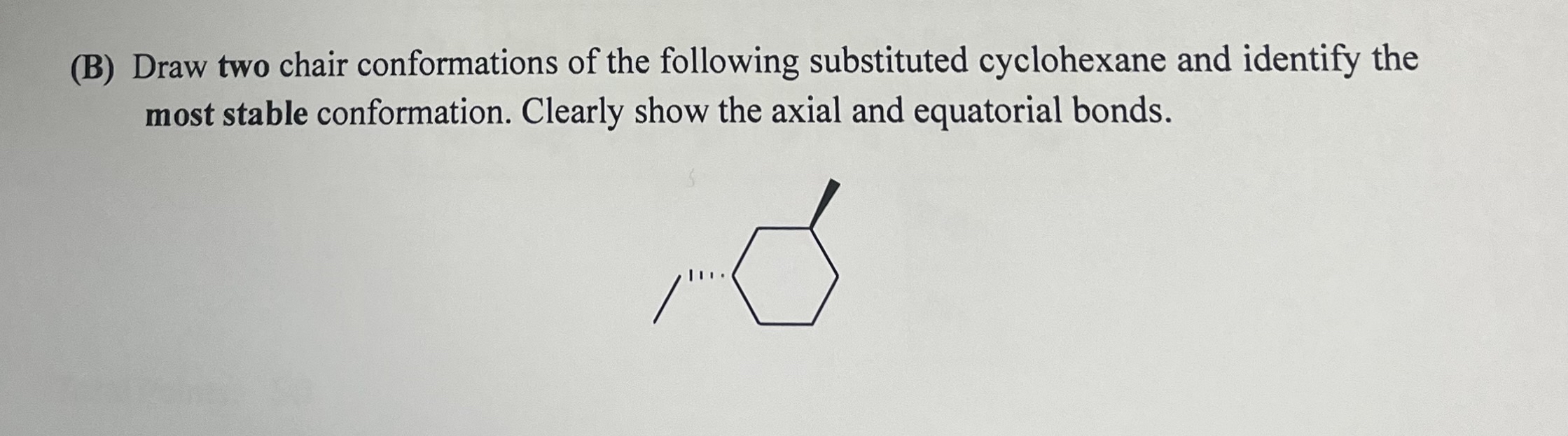 Solved (B) ﻿Draw two chair conformations of the following | Chegg.com