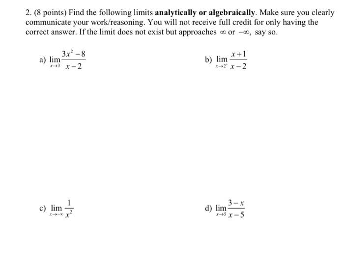 Solved 2. (8 points) Find the following limits analytically | Chegg.com