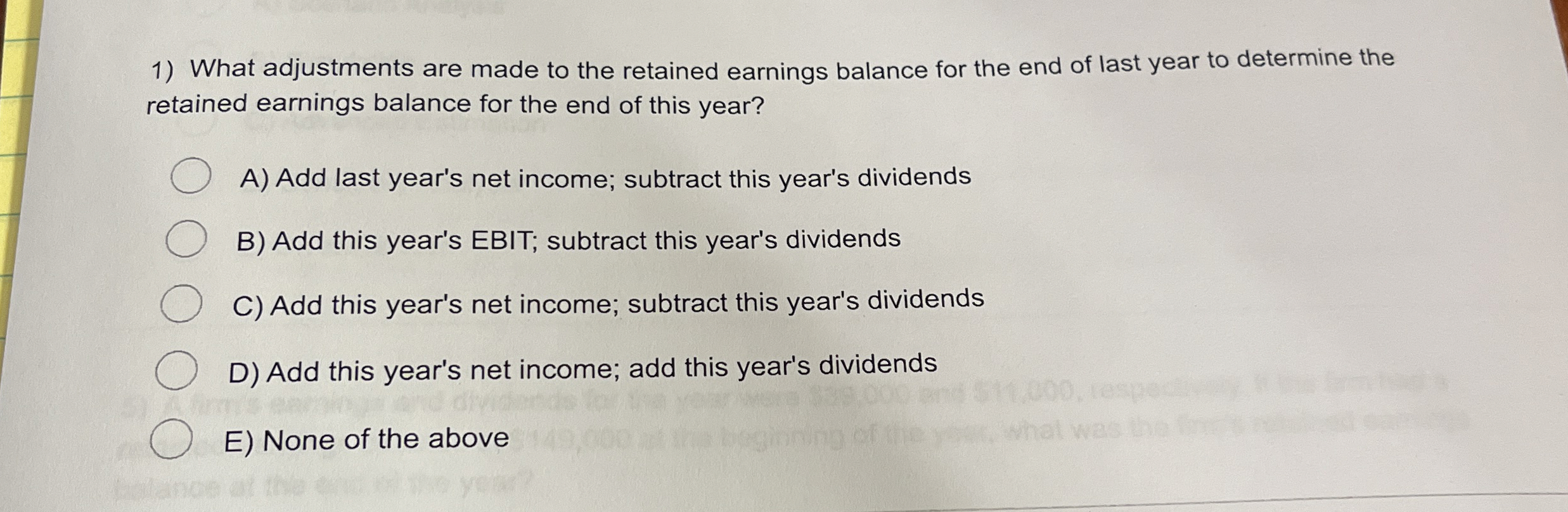 Solved What adjustments are made to the retained earnings | Chegg.com