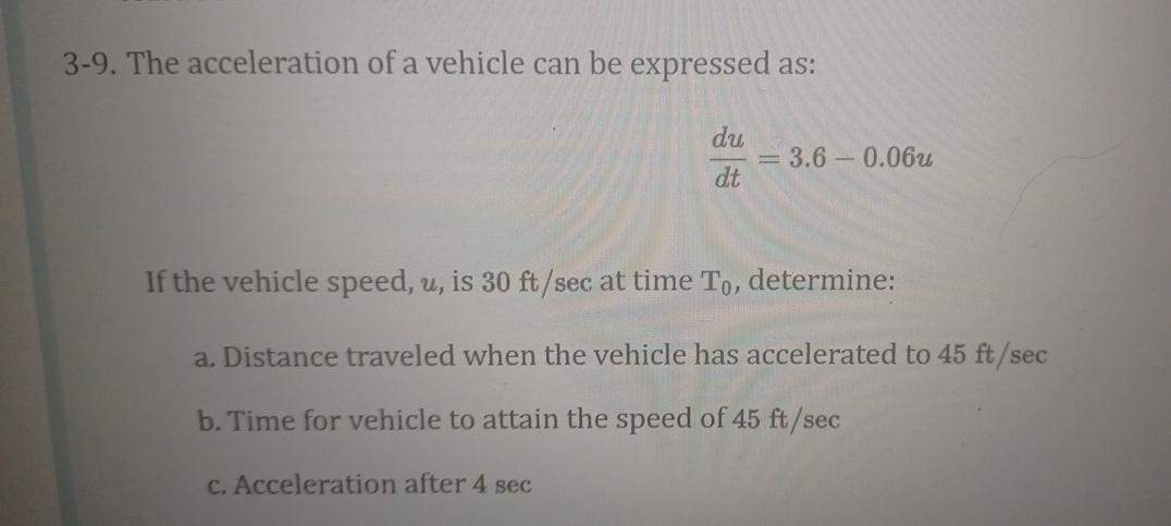 Solved 3-9. ﻿The acceleration of a vehicle can be expressed | Chegg.com