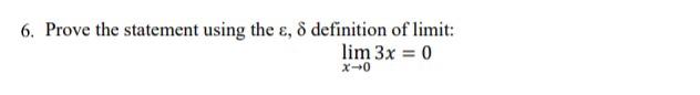 Solved 6. Prove the statement using the ε,δ definition of | Chegg.com