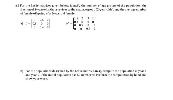 #1 For the Leslie matrices given below, identify the | Chegg.com