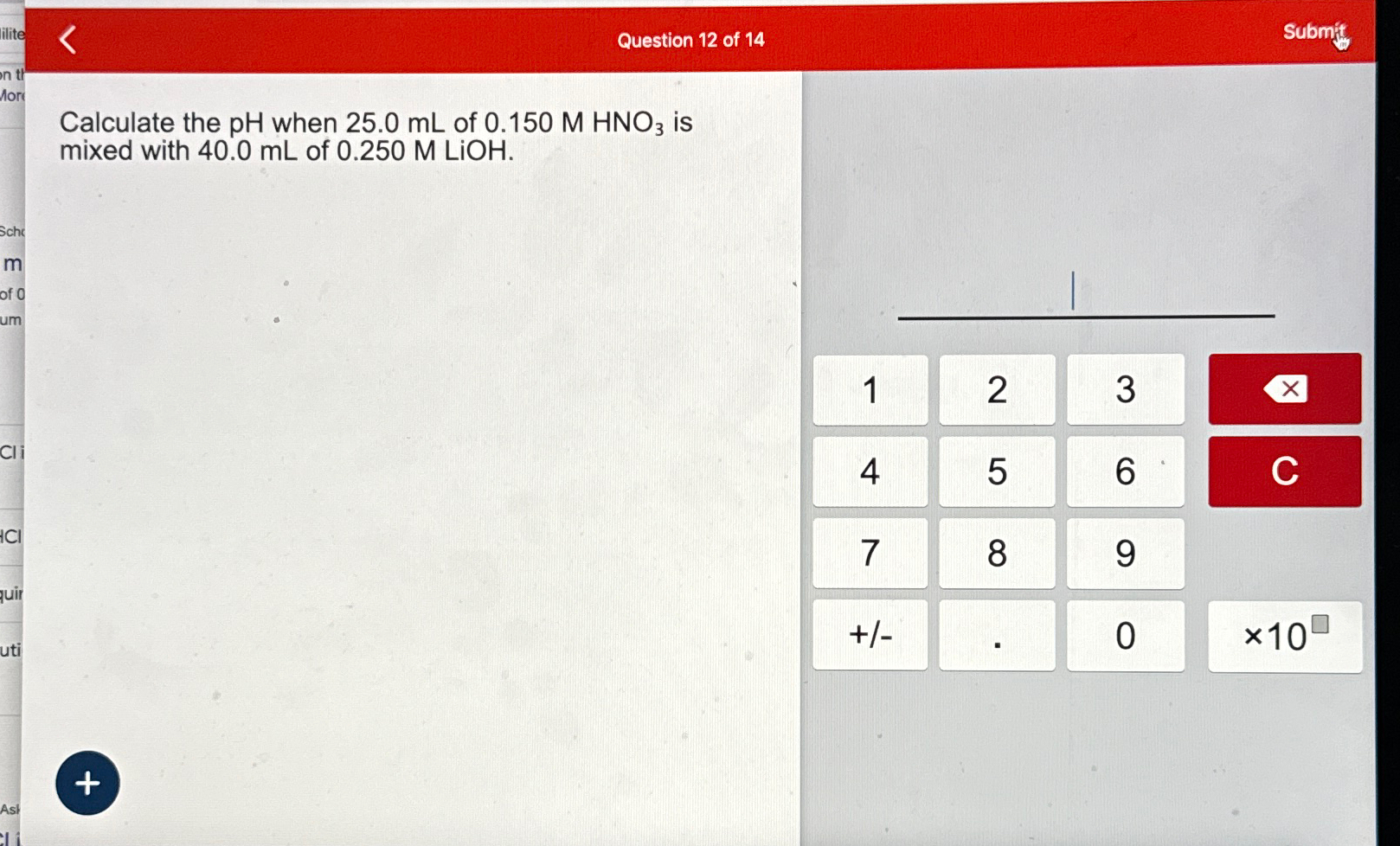 Solved Question 12 ﻿of 14SubmitCalculate the pH ﻿when 25.0mL | Chegg.com