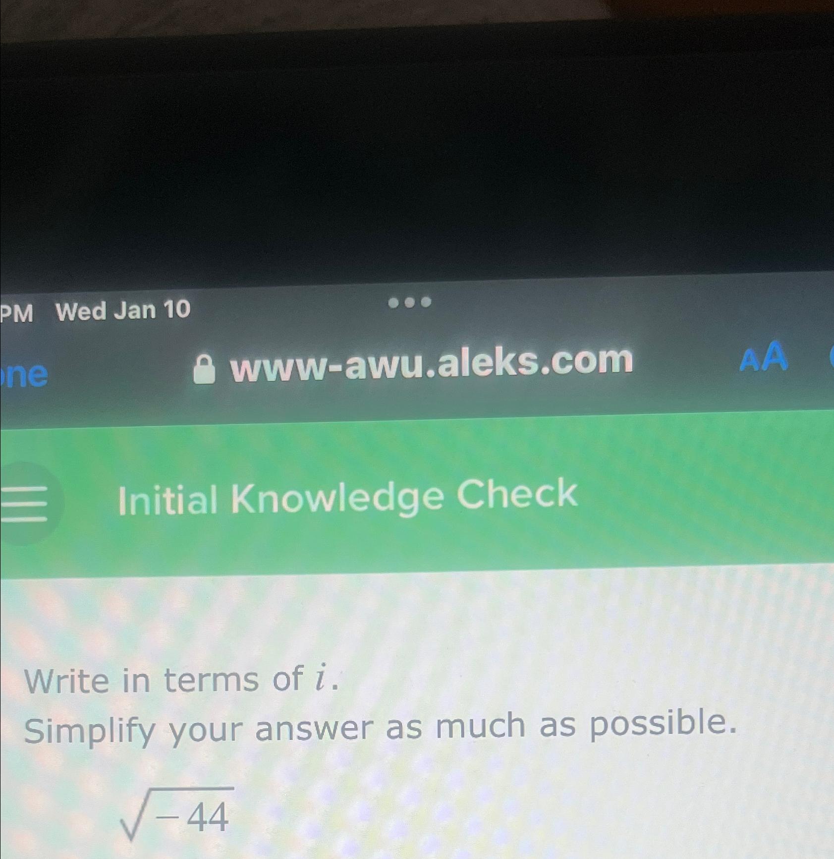 Solved Wed Jan 100 ﻿www-awu.aleks.comInitial Knowledge | Chegg.com