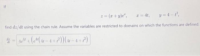 Solved z=(x+y)ex,x=4t,y=4−t2 find dz/dt using the chain | Chegg.com
