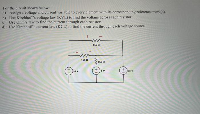 Solved For the circuit shown below: a) Assign a voltage and | Chegg.com