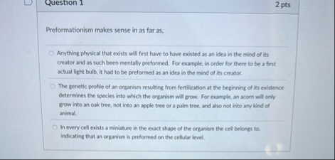 Solved Question 12 ﻿ptsPreformationism makes sense in as far | Chegg.com