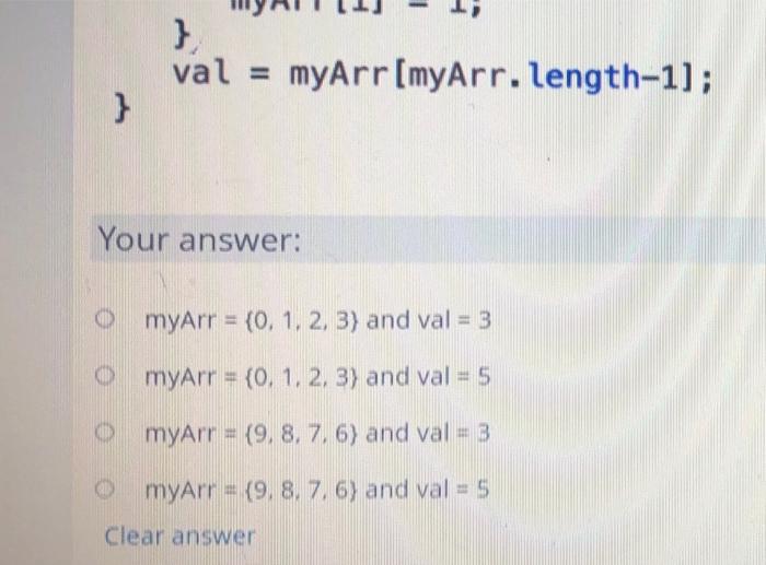 Solved What is the final values of myArr and val after the | Chegg.com
