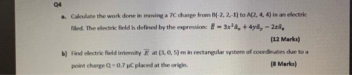 Solved Q4 a. Calculate the work done in moving a 7C charge | Chegg.com
