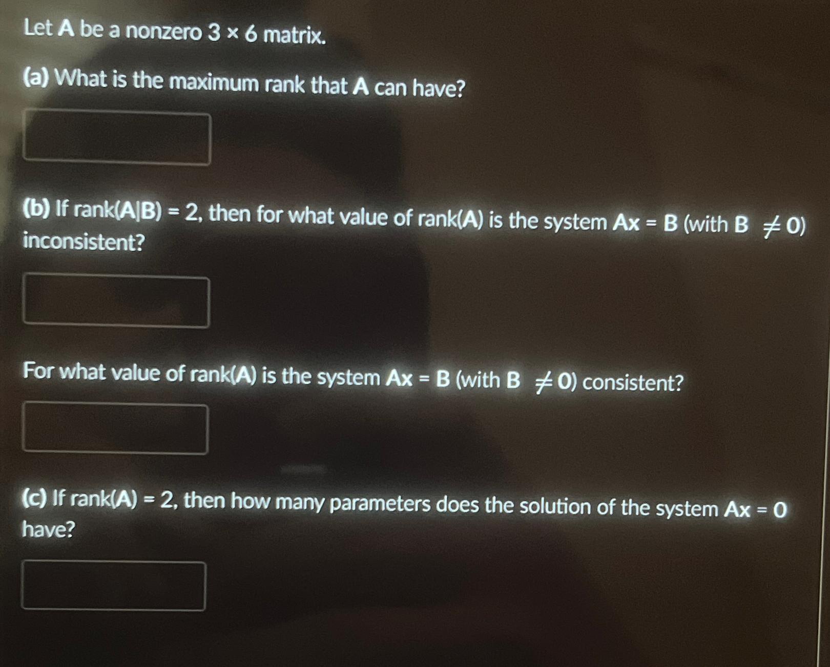 Solved Let A ﻿be a nonzero 3×6 ﻿matrix.(a) ﻿What is the | Chegg.com