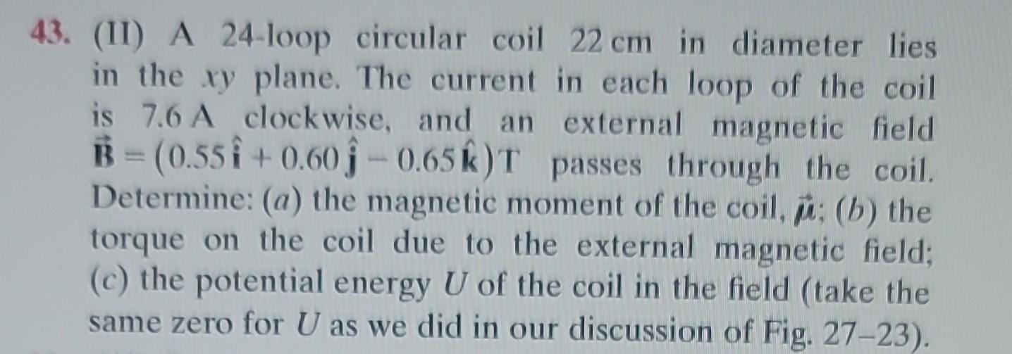 Solved 13. (II) A 24-loop circular coil 22 cm in diameter | Chegg.com