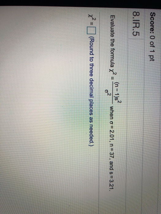 Solved Score: 0 of 1 pt 8.IR.1 p-p Evaluate the formula 128 | Chegg.com