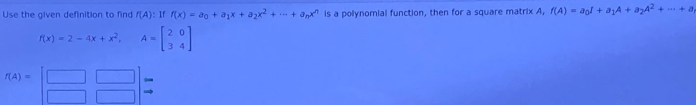 Solved Use the given definition to find f(A) ﻿: If | Chegg.com
