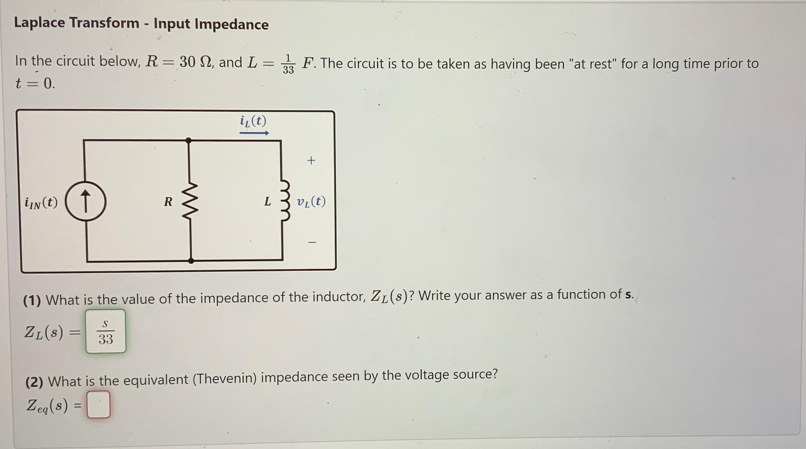 Solved Laplace Transform - Input Impedance\\nIn the circuit | Chegg.com