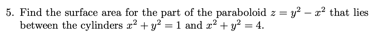 Solved Find The Surface Area For The Part Of The Paraboloid