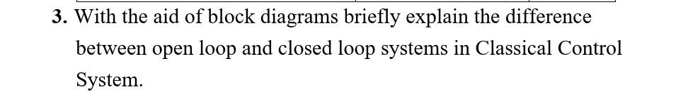 With the aid of block diagrams briefly explain the | Chegg.com