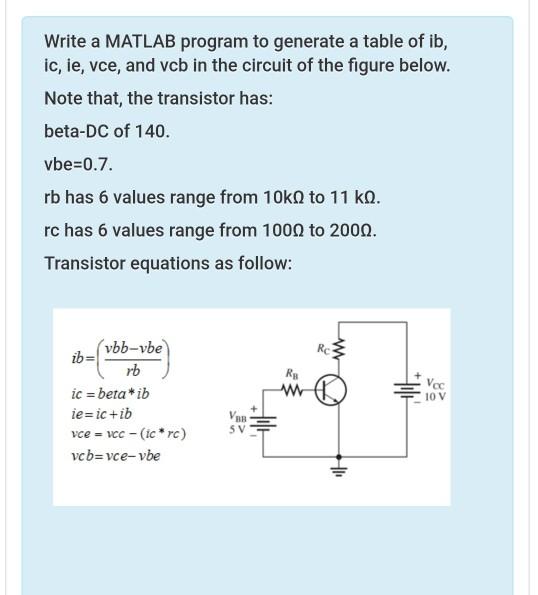 Solved Write a MATLAB program to generate a table of ib, ic, | Chegg.com