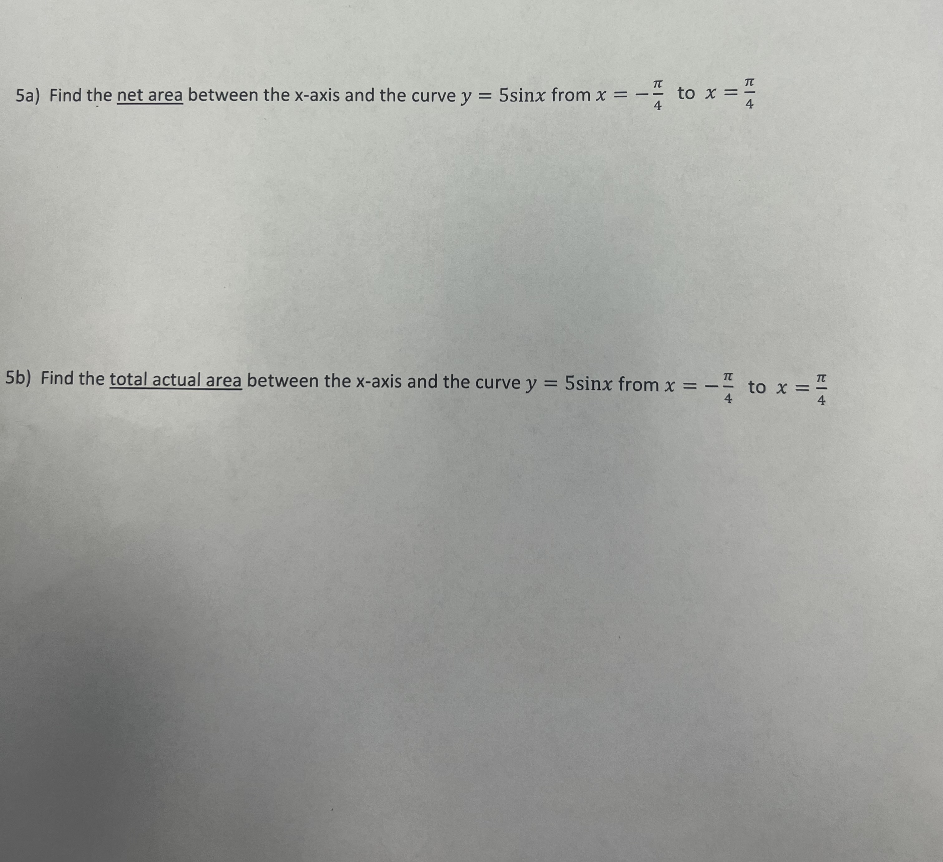 Solved 5a) ﻿Find the net area between the x-axis and the | Chegg.com