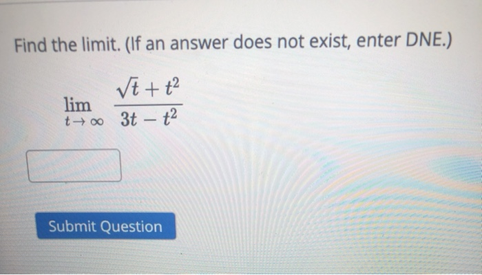 Solved Find the limit. (If an answer does not exist, enter | Chegg.com