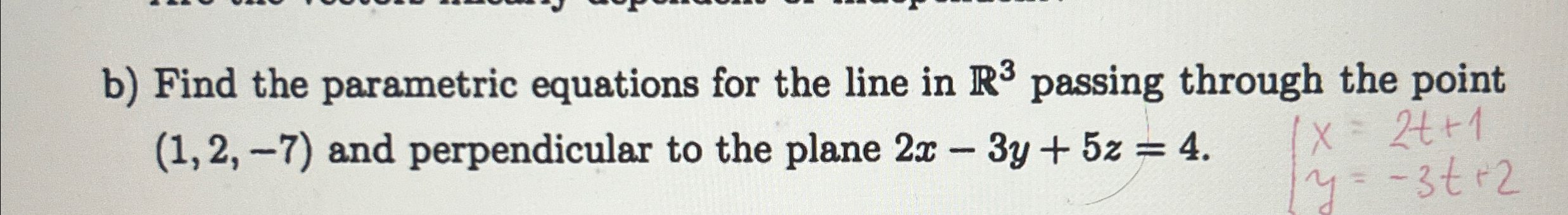 Solved b) ﻿Find the parametric equations for the line in R3 | Chegg.com