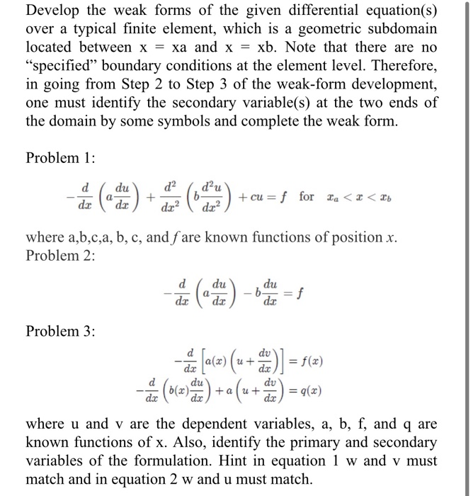 Solved Develop The Weak Forms Of The Given Differential