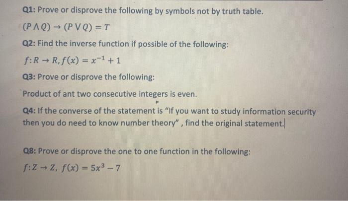 Solved Q1: Prove or disprove the following by symbols not by | Chegg.com