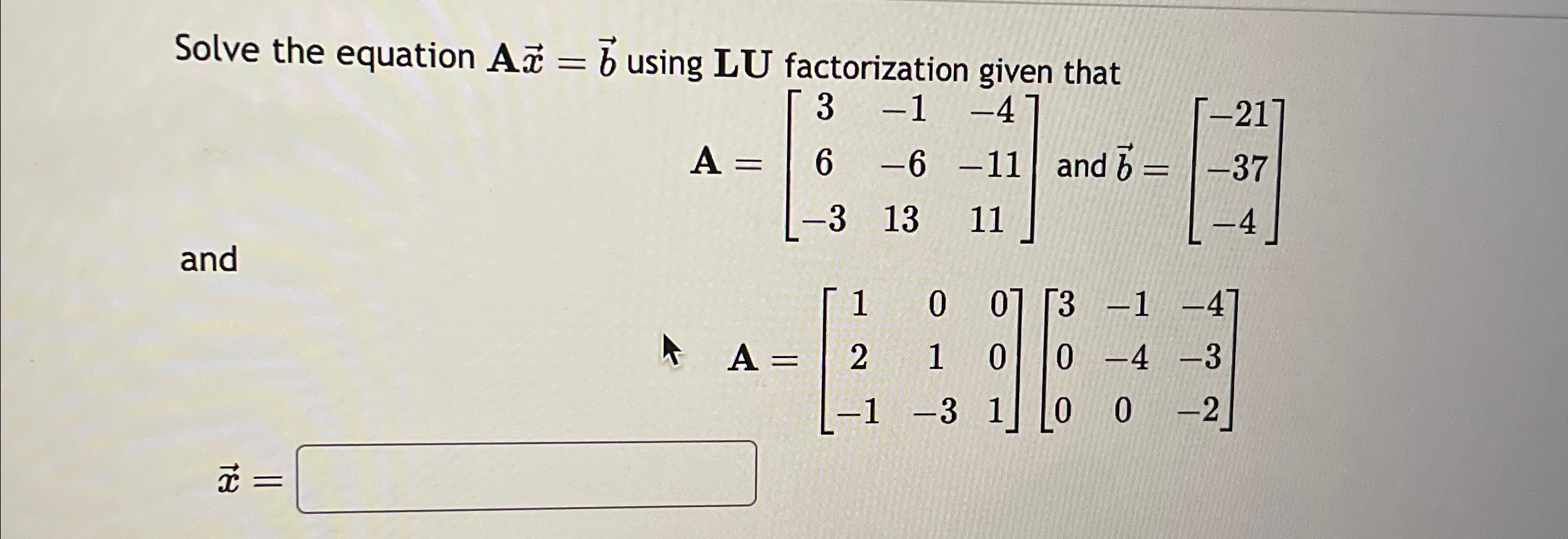 Solved Solve the equation Avec(x)=vec(b) ﻿using LU | Chegg.com