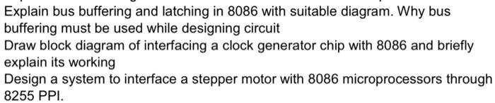 Solved Explain bus buffering and latching in 8086 with | Chegg.com