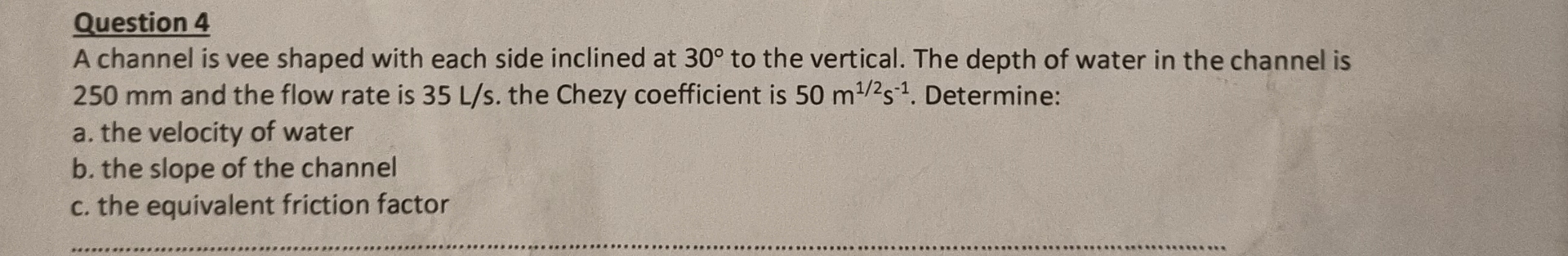 Solved How to solve Question 4A channel is vee shaped with | Chegg.com