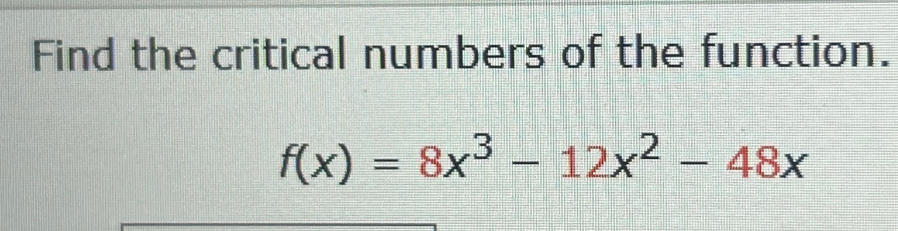 Solved Find the critical numbers of the | Chegg.com