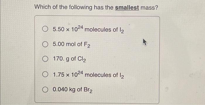 Which of the following has the smallest mass? | Chegg.com