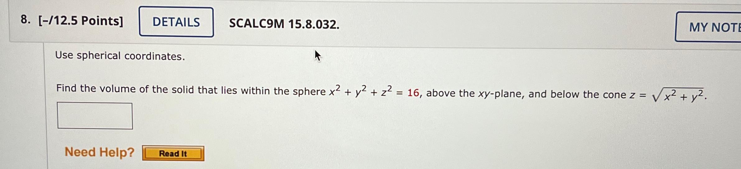 Solved [-/12.5 ﻿Points]SCALC9M 15.8.032.Use spherical | Chegg.com