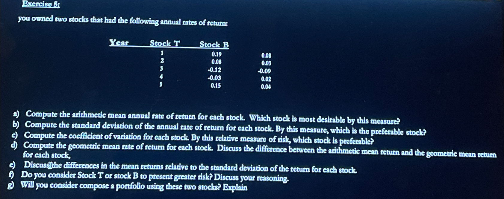 Solved Bxercise 58you owned two stocks that had the | Chegg.com